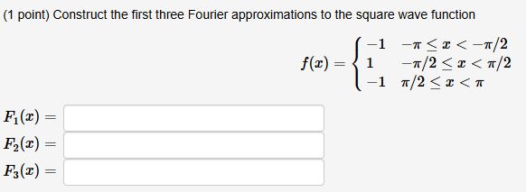 Solved 1 ﻿point ﻿construct The First Three Fourier