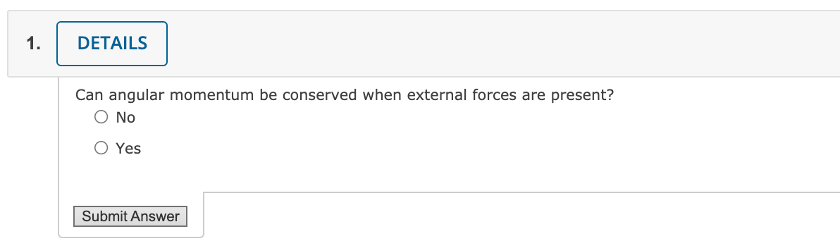 Solved 1. DETAILS Can angular momentum be conserved when | Chegg.com