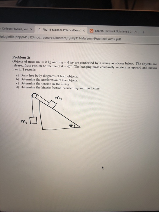 Solved College Physics, Vo DPhy111-Malsom-PracticeExam x x C | Chegg.com