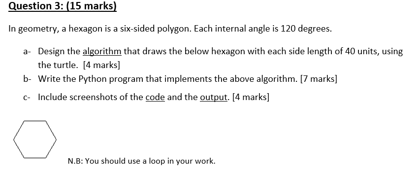 Solved Question 3: (15 marks) In geometry, a hexagon is a | Chegg.com