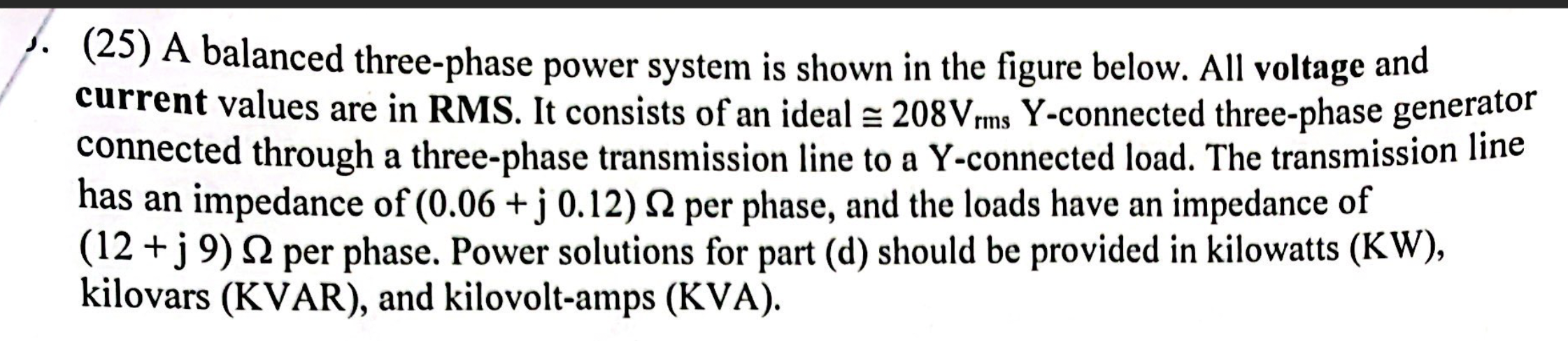 Solved (25) A balanced three-phase power system is shown in | Chegg.com