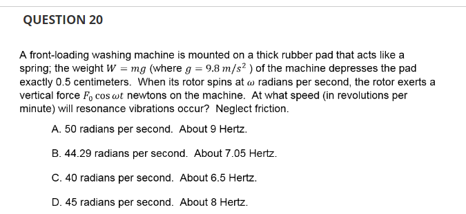 Solved QUESTION 20A front-loading washing machine is mounted | Chegg.com