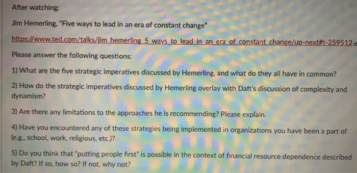 Solved After watching: Jim Hemerling, "Five ways to lead in | Chegg.com