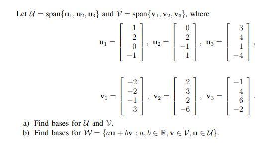 Solved Let U=span{u1,u2,u3} and V=span{v1,v2,v3}, where | Chegg.com
