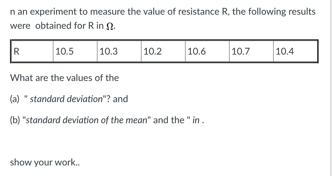 Solved n an experiment to measure the value of resistance R, | Chegg.com