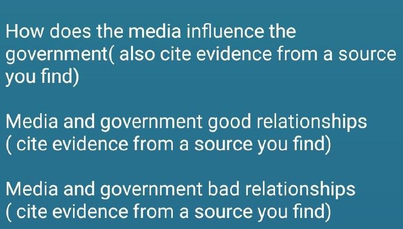 How does the media influence the government( also | Chegg.com
