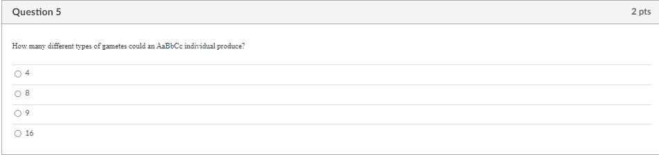 Solved How many different types of gametes could an AaBbCc | Chegg.com