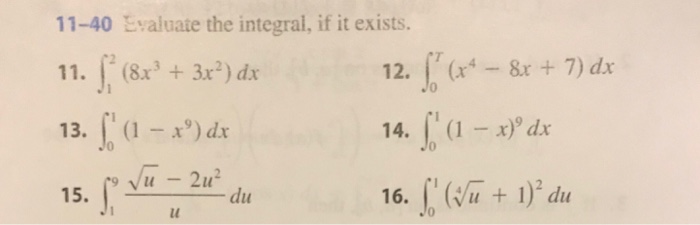 Solved 11-40 Evaluate the integral, if it exists. 11. (8x3 | Chegg.com