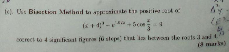 Solved (c). Use Bisection Method to approximate the positive | Chegg.com