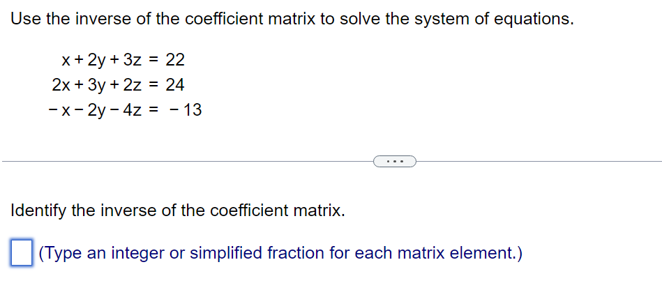 Solved Use the inverse of the coefficient matrix to solve | Chegg.com