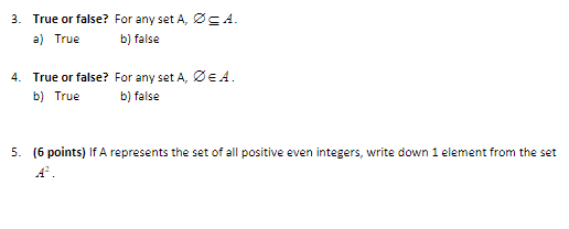Solved 3. True or false? For any set A, OSA. a) True b) | Chegg.com