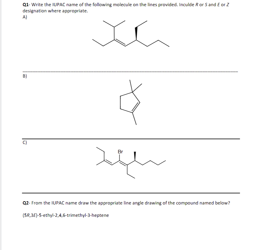 Solved Q1- Write the IUPAC name of the following molecule on | Chegg.com