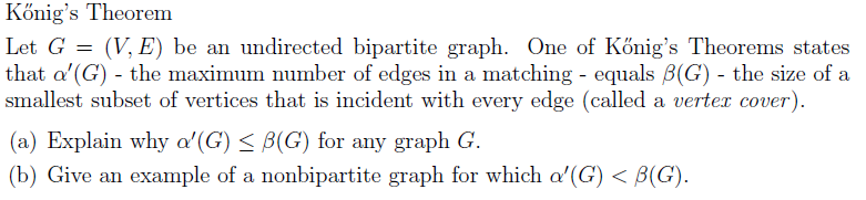 Konig's Theorem Let G (V, E) be an undirected | Chegg.com