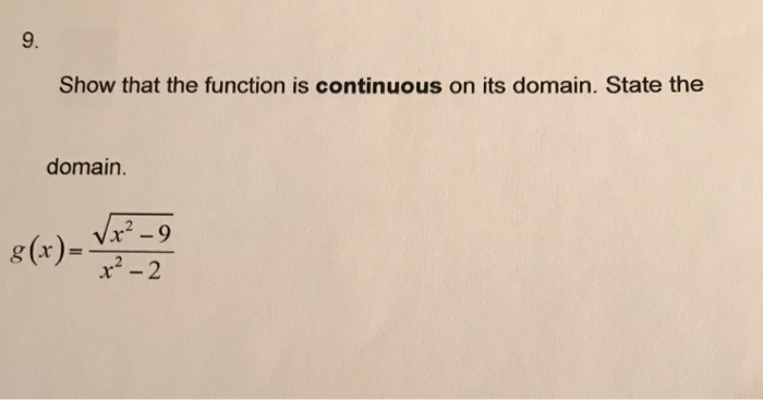 Solved Show that the function is continuous on its domain. | Chegg.com
