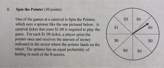 Solved II. Spin the Pointer (30 points) One of the games at | Chegg.com