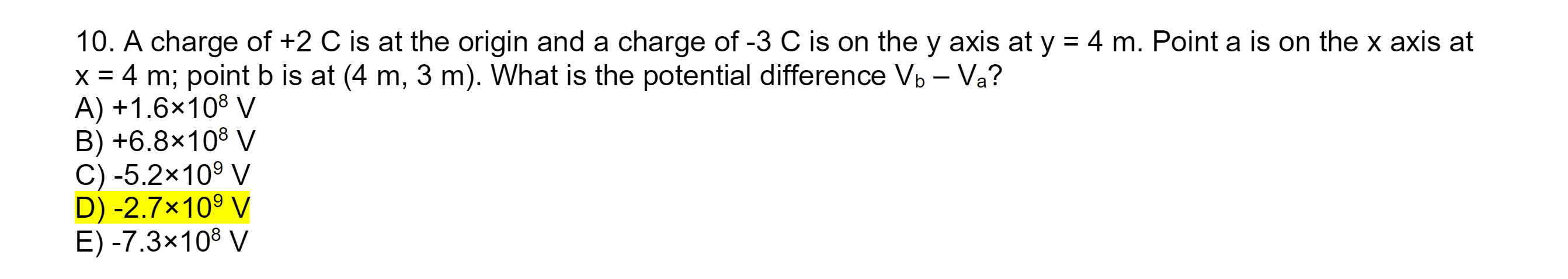 Solved 10. A charge of +2C is at the origin and a charge of | Chegg.com