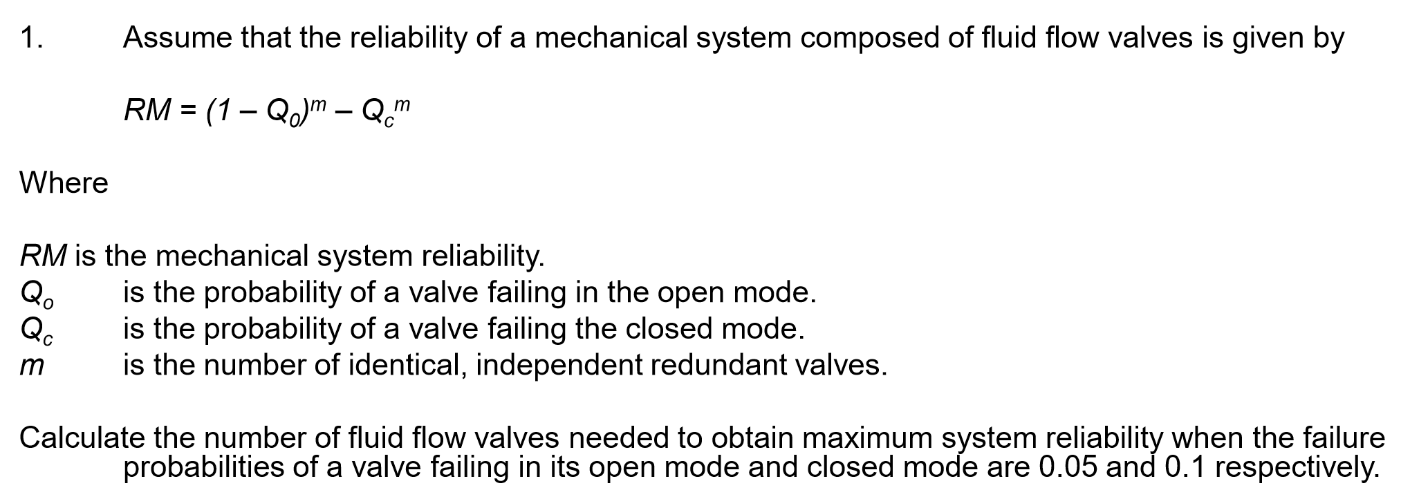 Solved 1. Assume that the reliability of a mechanical system | Chegg.com