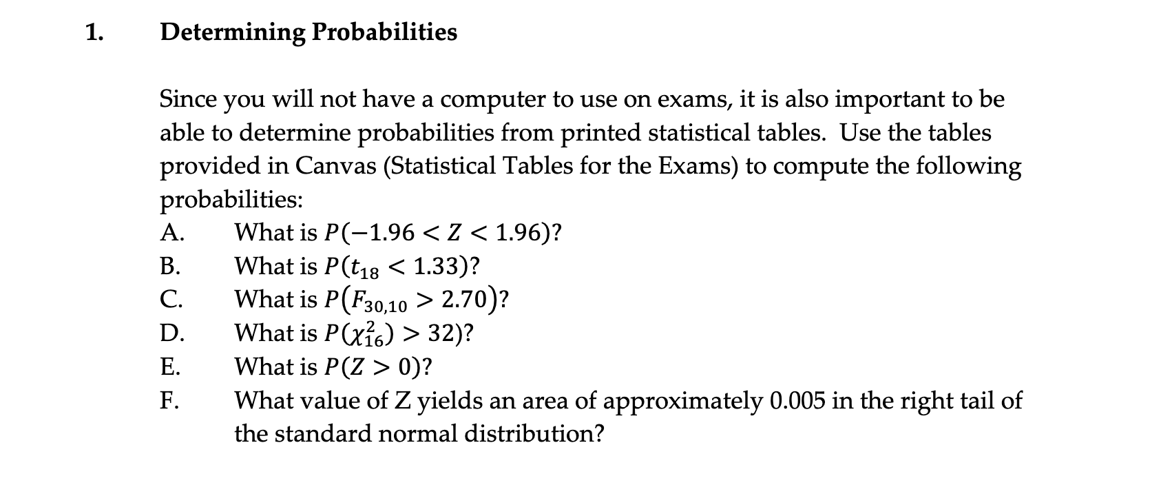 Determining Probabilities Since you will not have a | Chegg.com