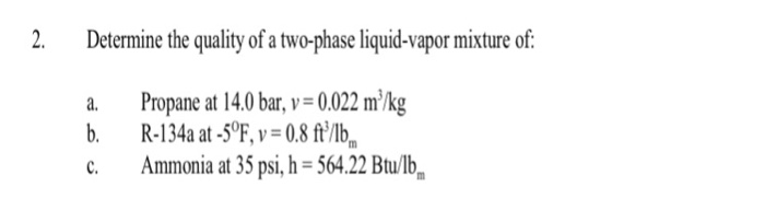 Solved 2. Determine the quality of a two-phase liquid-vapor | Chegg.com