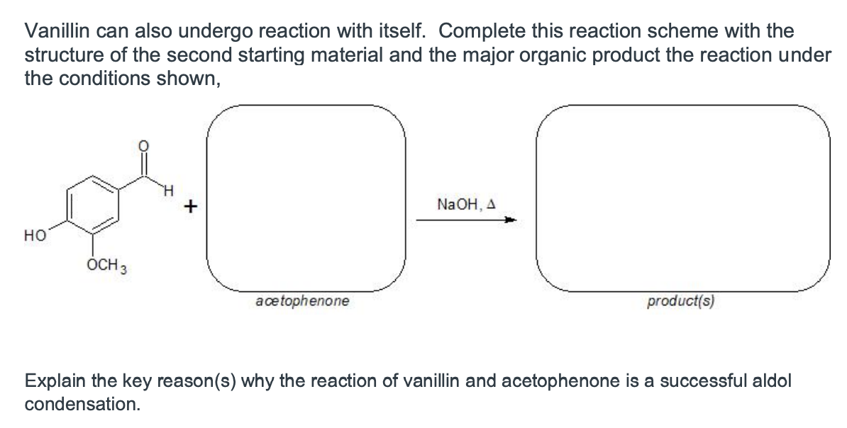 Solved Vanillin can also undergo reaction with itself. | Chegg.com