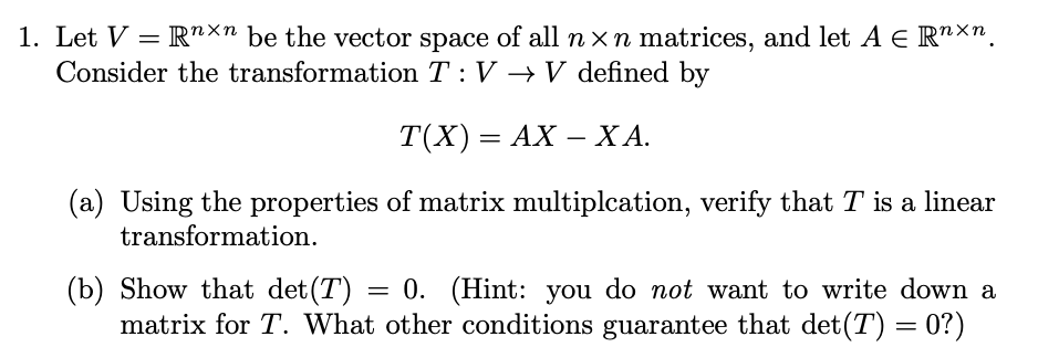 Solved 1. Let V = Rnxn be the vector space of all nxn | Chegg.com