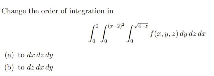 Solved Change the order of integration in | Chegg.com
