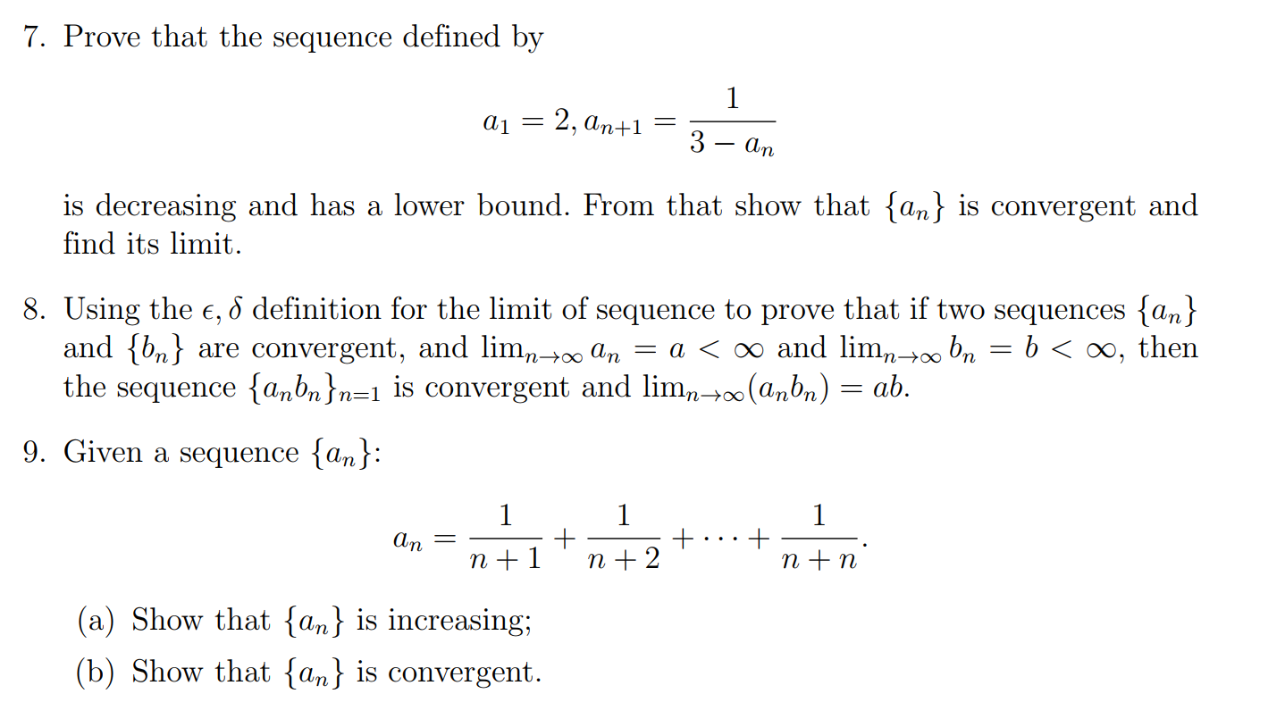 Solved 7. Prove that the sequence defined by a1=2,an+1=3−an1 | Chegg.com