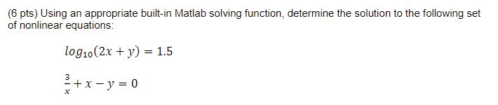 Solved (6 pts) Using an appropriate built-in Matlab solving | Chegg.com
