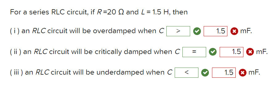 Solved For a series RLC circuit, if R=20Ω and L=1.5H, then | Chegg.com
