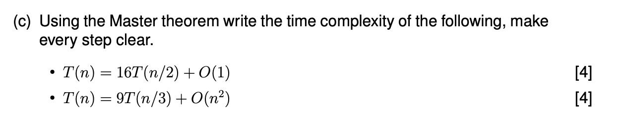 Solved (c) Using the Master theorem write the time | Chegg.com
