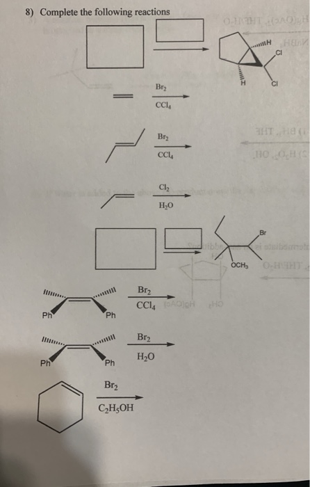 Solved 8) Complete the following reactions Cl CI Brz CCl Br2 | Chegg.com