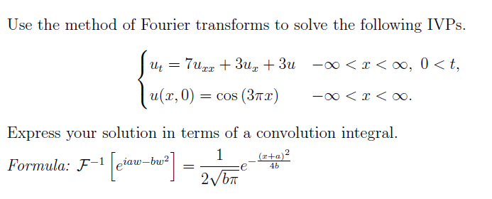 Solved Use the method of Fourier transforms to solve the | Chegg.com