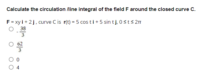 Solved Calculate the circulation /line integral of the field | Chegg.com