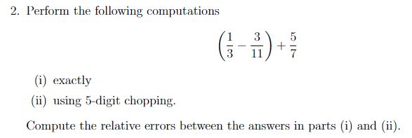 Solved Perform the following computations(13-311)+57(i) | Chegg.com