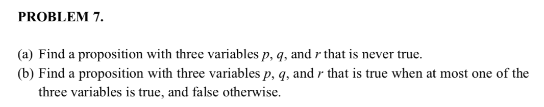 Solved Problem 7 A Find A Proposition With Three 