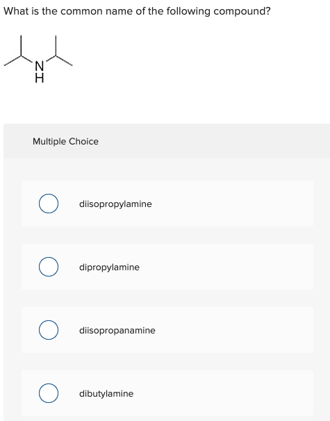 Solved What is the common name of the following compound? N | Chegg.com