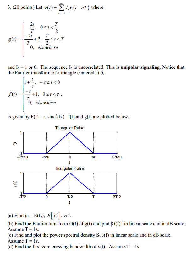 Solved 3. (20 points ) Let v(t)=∑n=−∞∞Ing(t−nT) where | Chegg.com