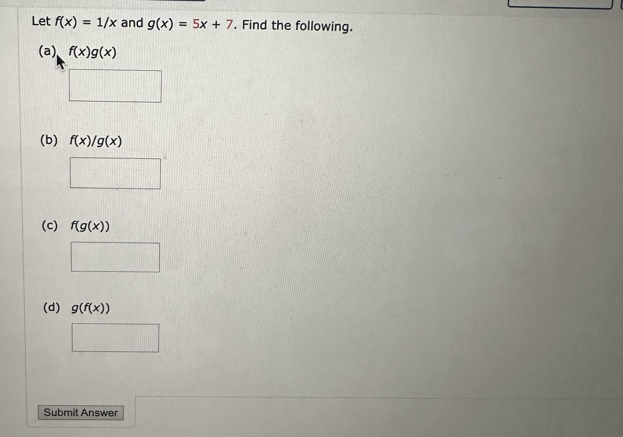 Solved Let f(x)=1x ﻿and g(x)=5x+7. ﻿Find the | Chegg.com