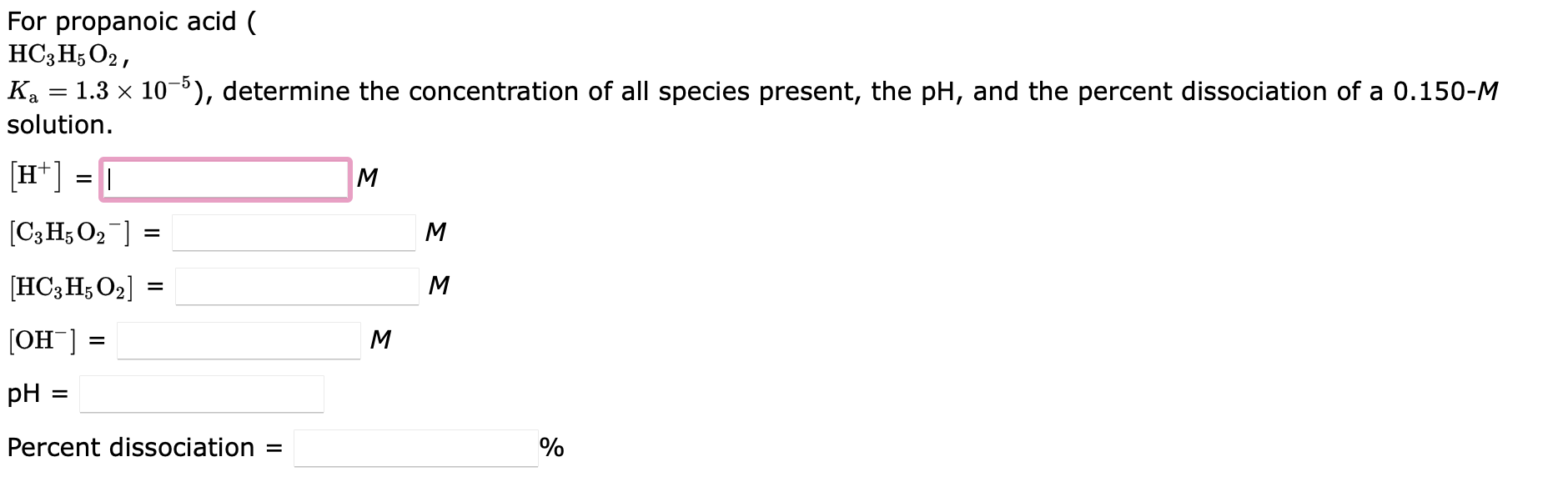 Solved For propanoic acid ( HC3H5O2, Ka=1.3×10−5 ), | Chegg.com
