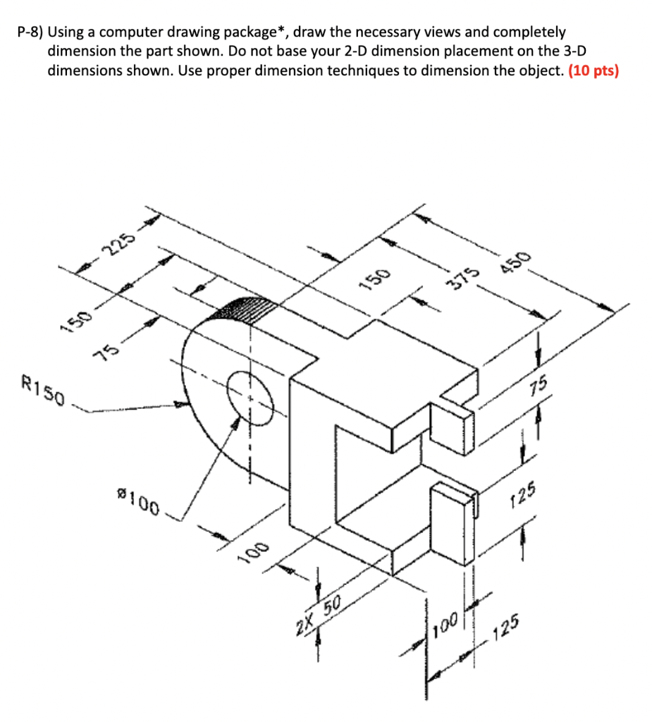 Solved P-8) Using a computer drawing package*, draw the | Chegg.com