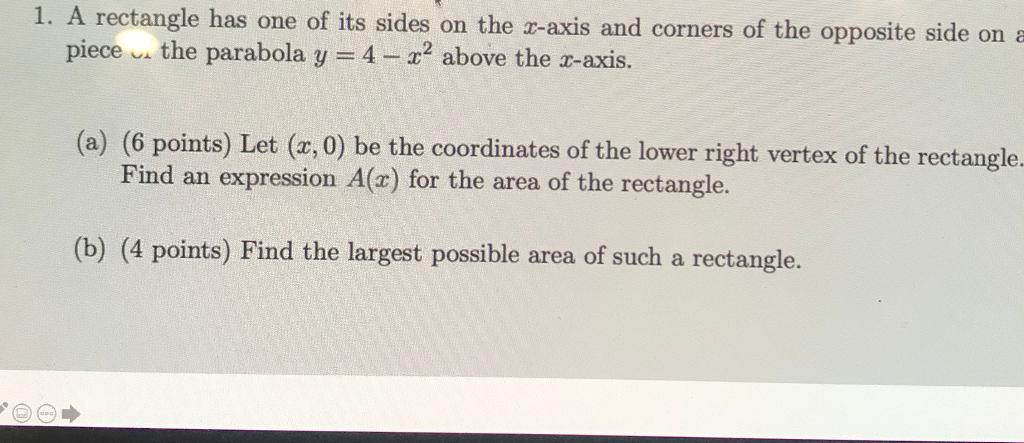 Solved 1. A rectangle has one of its sides on the x-axis and | Chegg.com