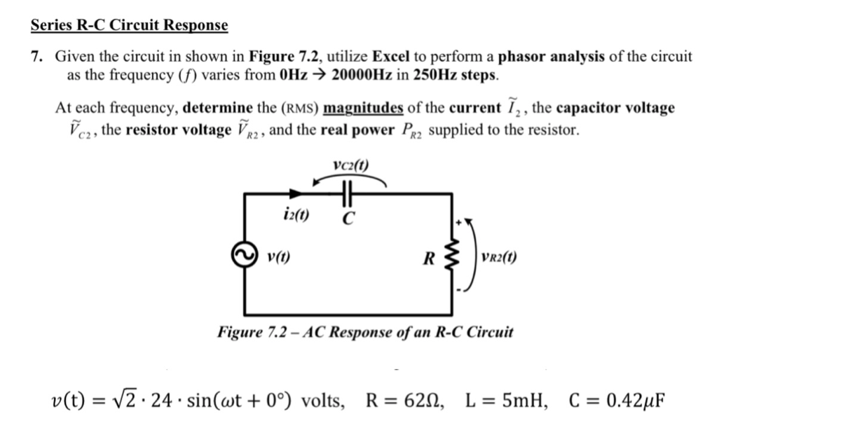 Solved Series R-C Circuit Response 7. Given the circuit in | Chegg.com