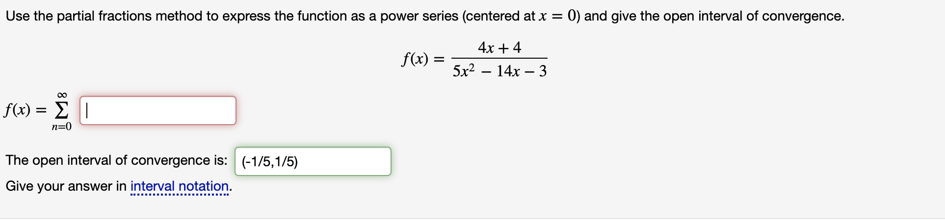 Solved Use the partial fractions method to express the | Chegg.com