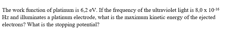 Solved The work function of platinum is 6,2eV. If the | Chegg.com