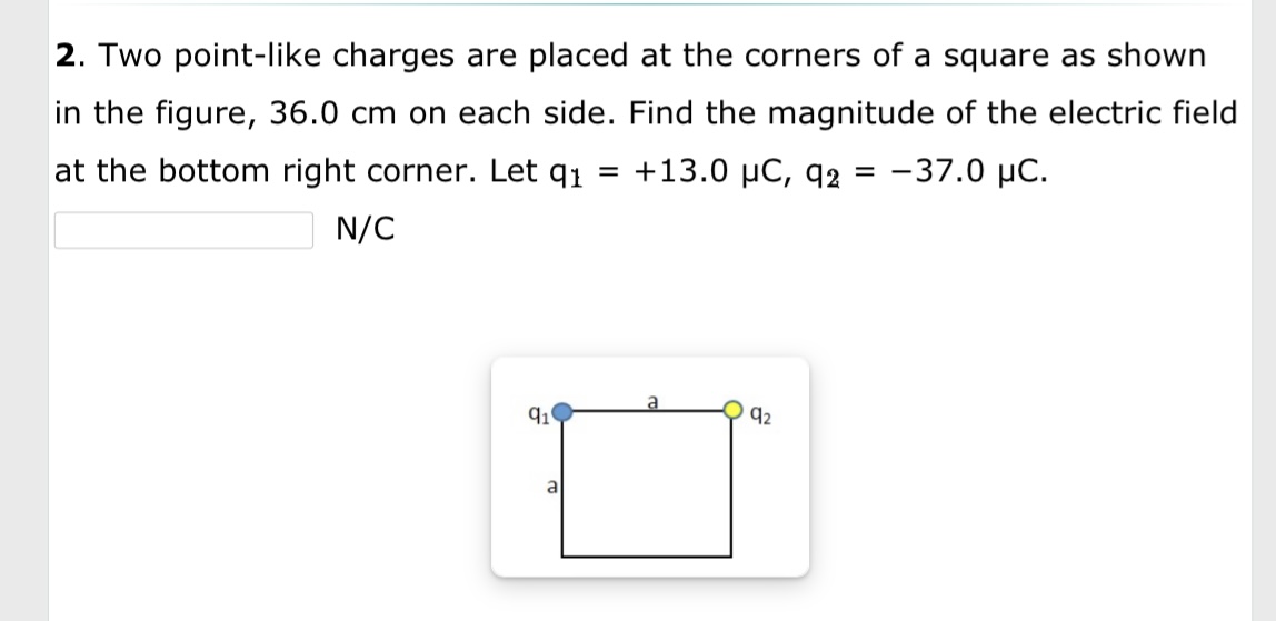 Solved 2. Two point-like charges are placed at the corners | Chegg.com