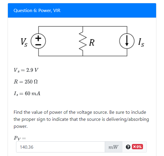 Solved Question 6: Power, VIR V | ER D is V = 2.9 V R = 250 | Chegg.com