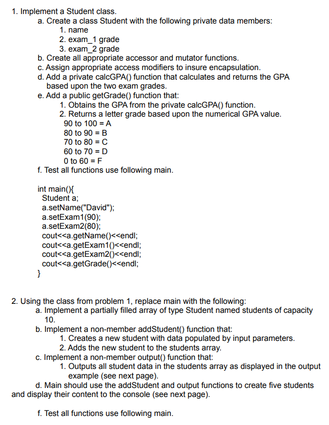 [Solved]: CPP TY 1. Implement a Student class. a. Create a