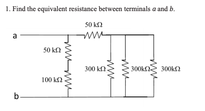 Solved 1. Find the equivalent resistance between terminals a | Chegg.com