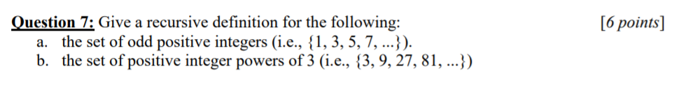Solved [6 points) Question 7: Give a recursive definition | Chegg.com
