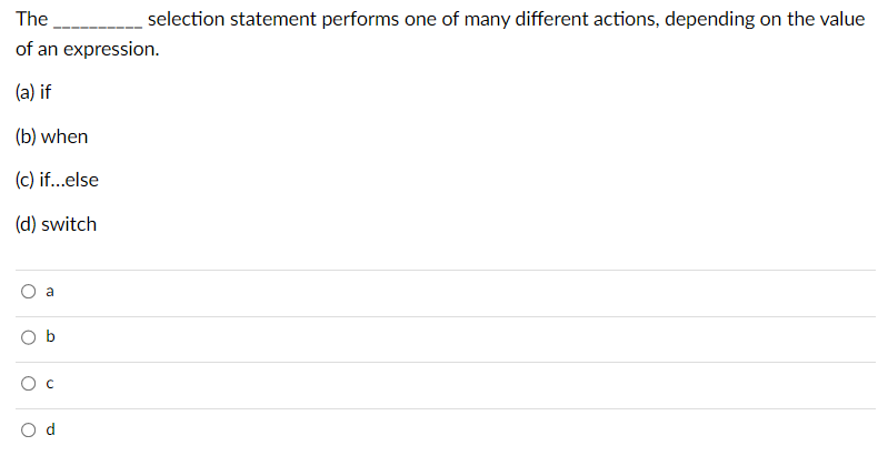Solved The selection statement performs an action if a | Chegg.com